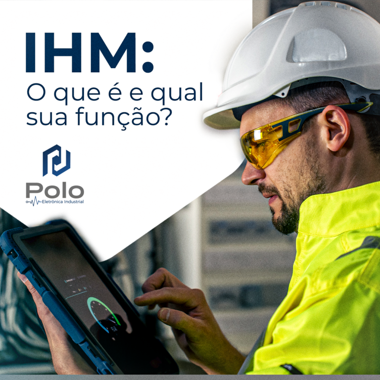 IHM: O que é e qual sua função? - Polo Eletrônica Industrial